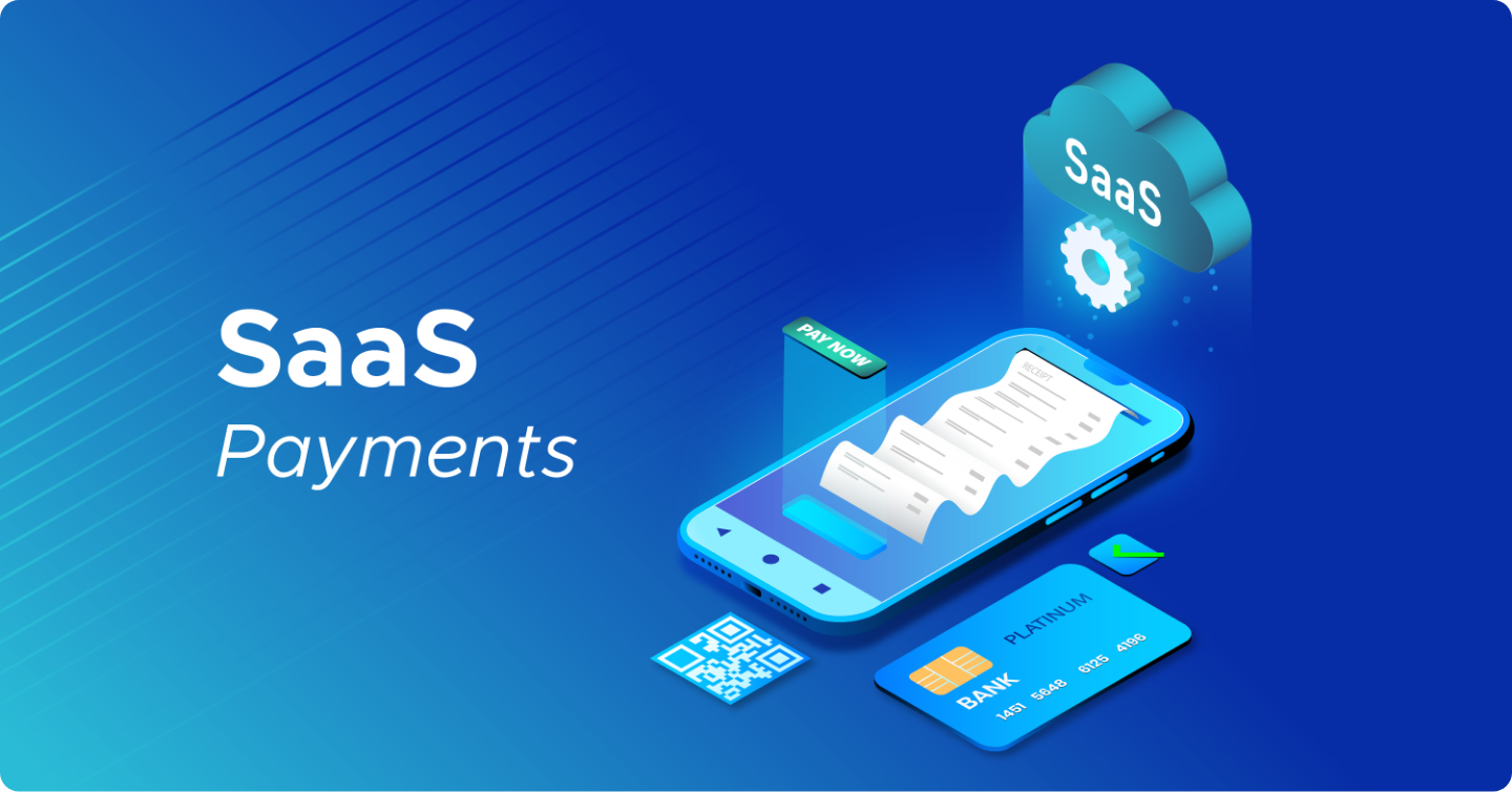 SaaS Payments: A Complete Guide