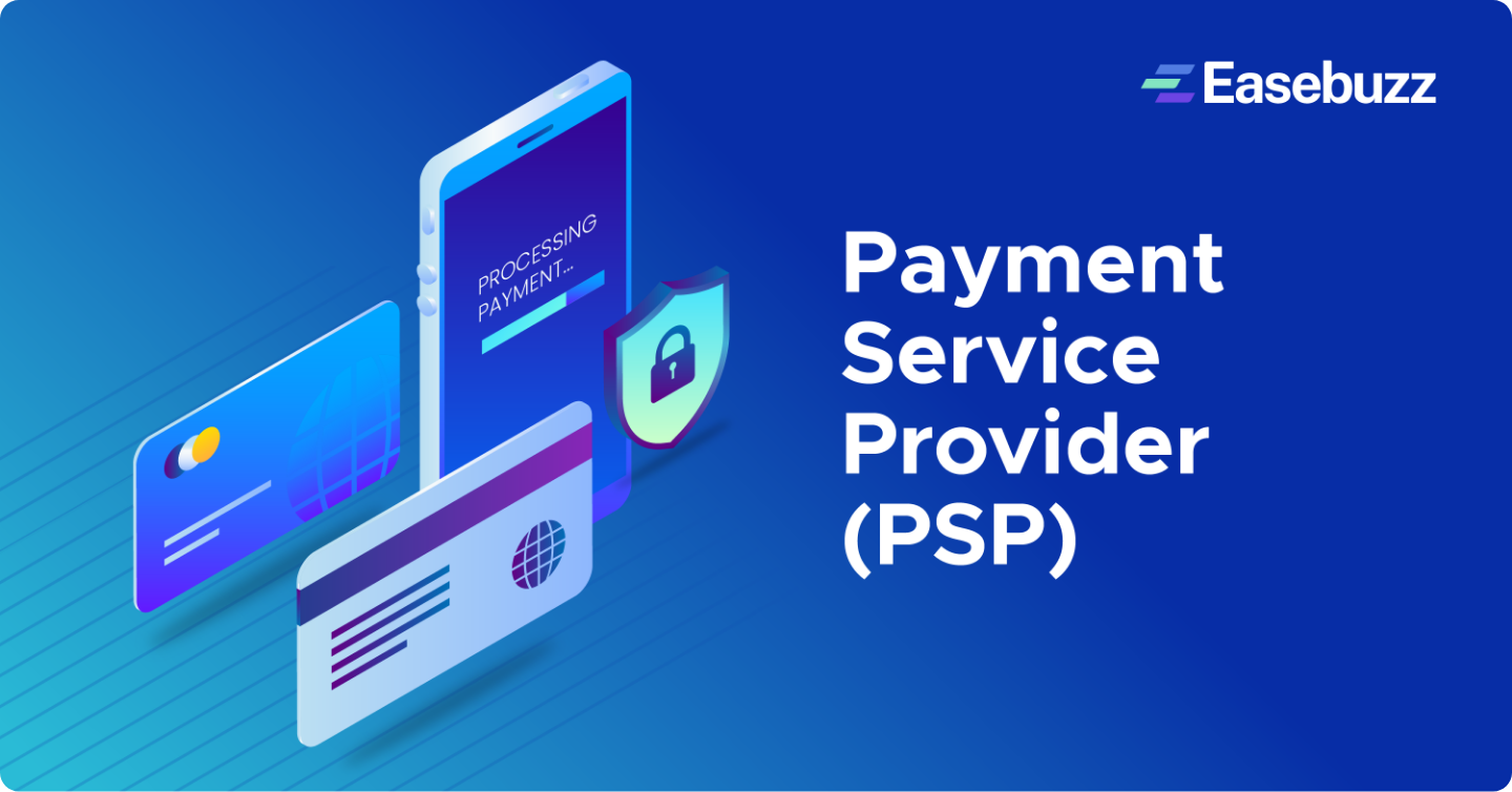 Payment Service Provider: Features, Advantages, and How It Works